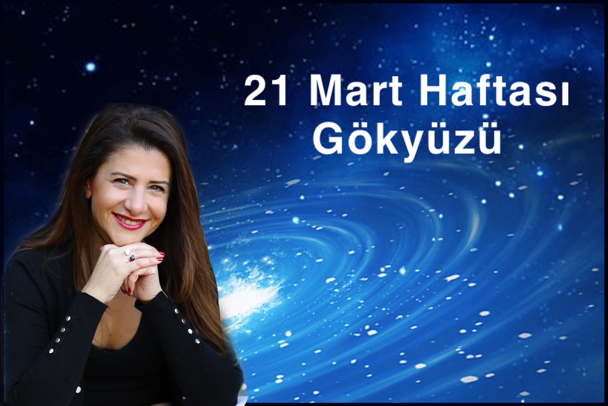 21 Mart Haftası - AstrolojiHan